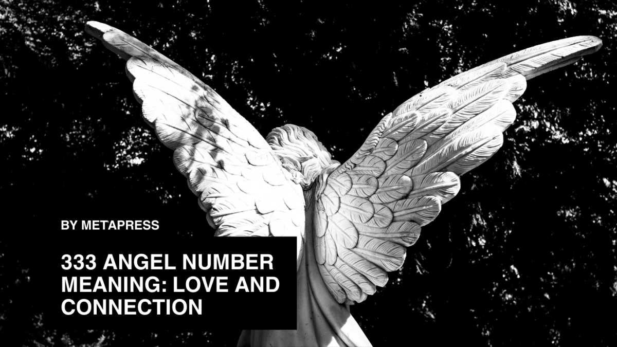 333 Angel Number Meaning: Love and Connection
