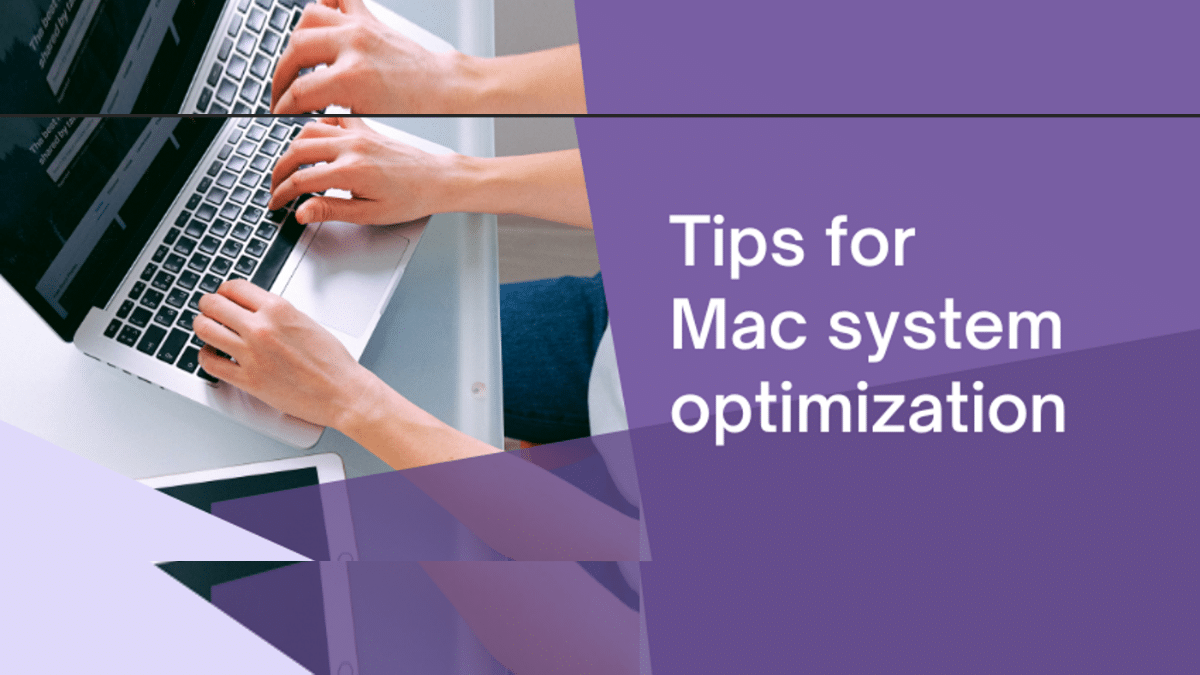 A Beginner’s Guide to Mac System Optimization: Tips for New Users