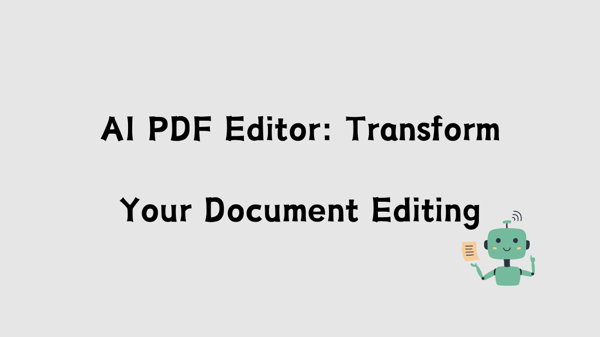 AI PDF Editor: Transform Your Document Editing