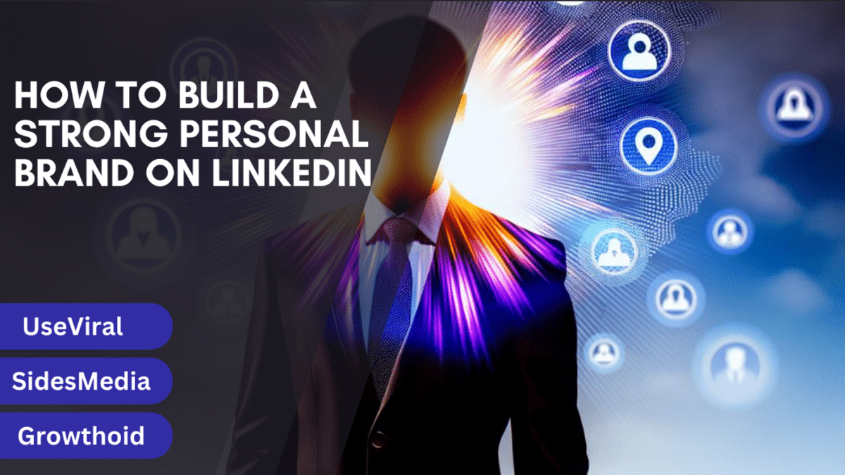 How to Build a Strong Personal Brand on Linkedin