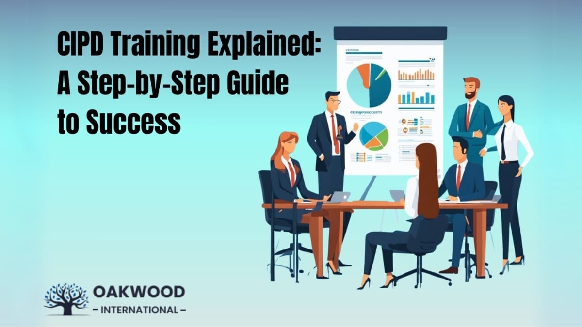 CIPD Training Explained: A Step-by-Step Guide to Success
