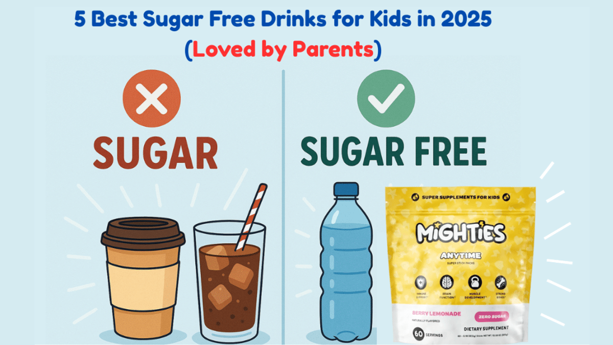 5 Best Sugar Free Drinks for Kids in 2025 (Loved by Parents)