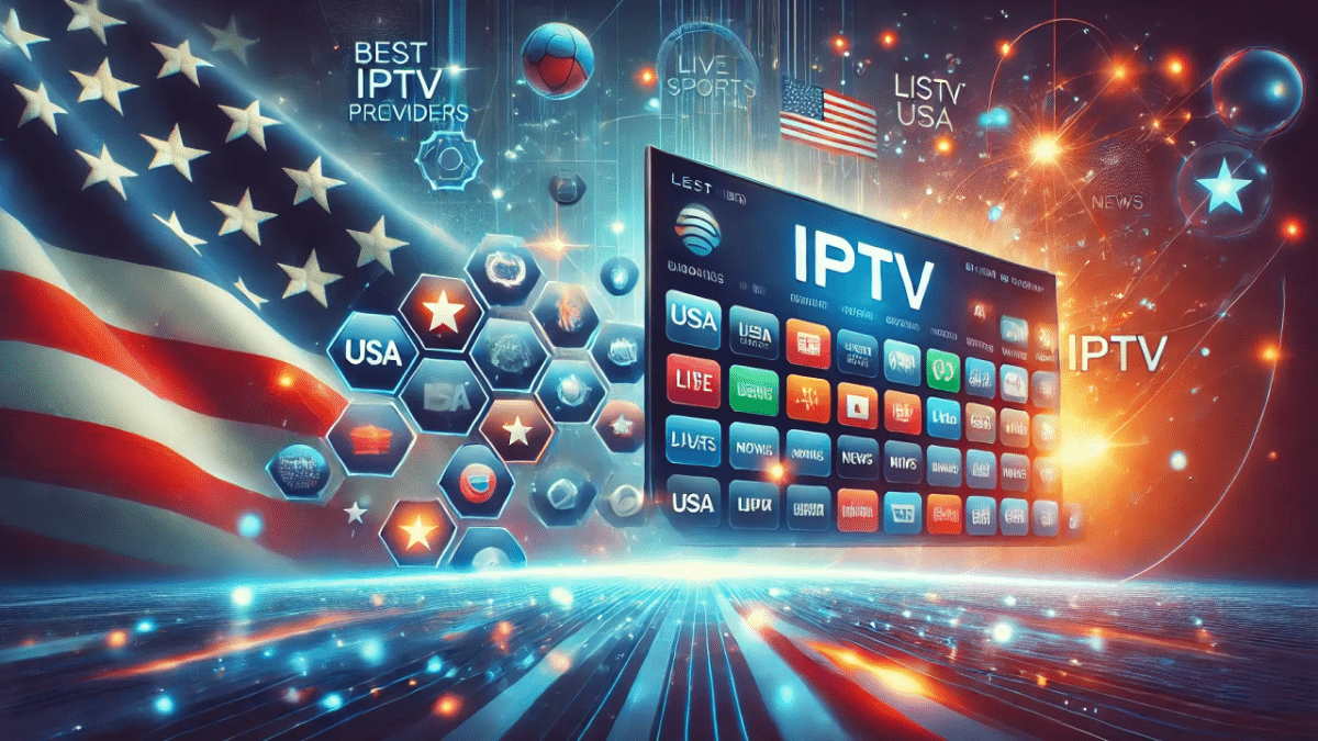 Best IPTV Providers in the USA & UK,Europe (2025): Top Choices for Streaming Enthusiasts