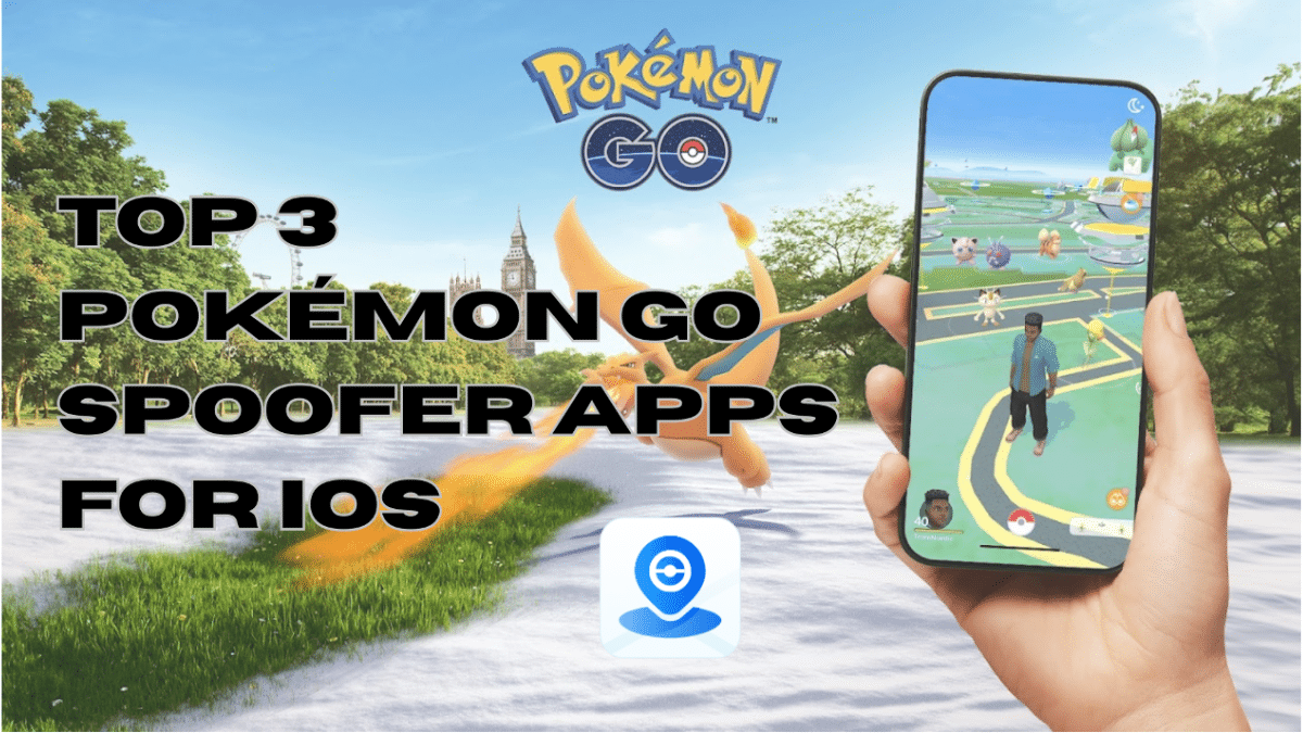 Top 3 Pokémon GO Spoofer Apps for iOS (2025)
