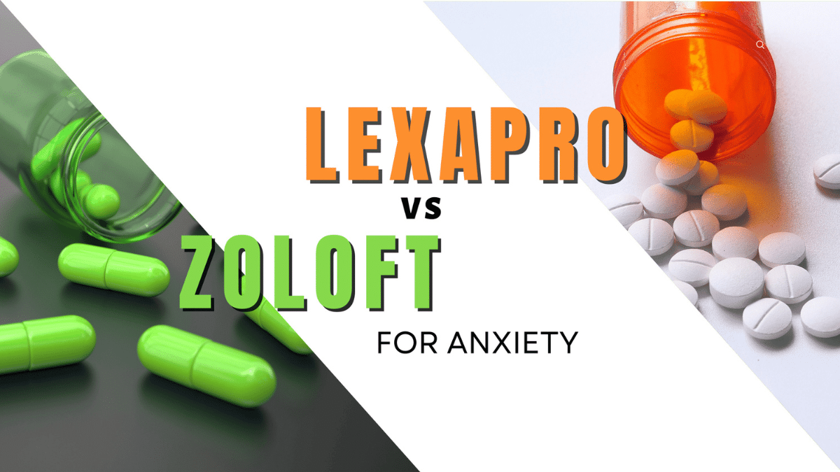 Lexapro vs. Zoloft for Depression and Anxiety: Which SSRI Is Right for You?