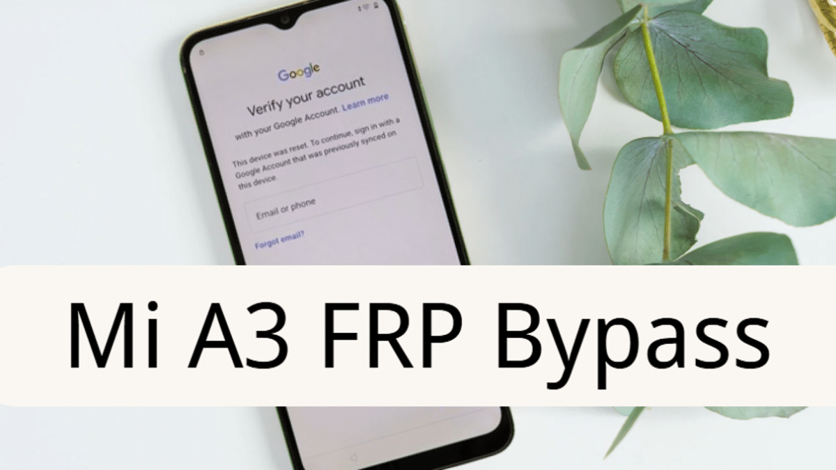 Xiaomi Mi A3 FRP Bypass Ultimate Guide - Android 9/10/11