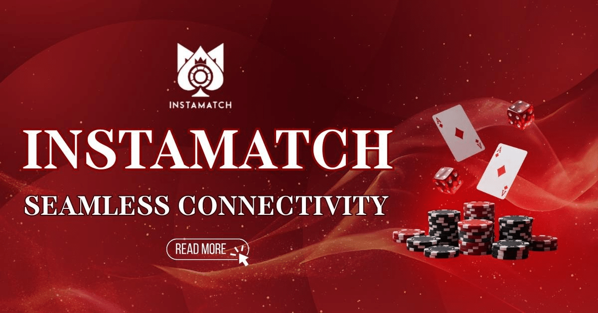 Seamless Connectivity: Why Instamatch Leads in User-Centric Design